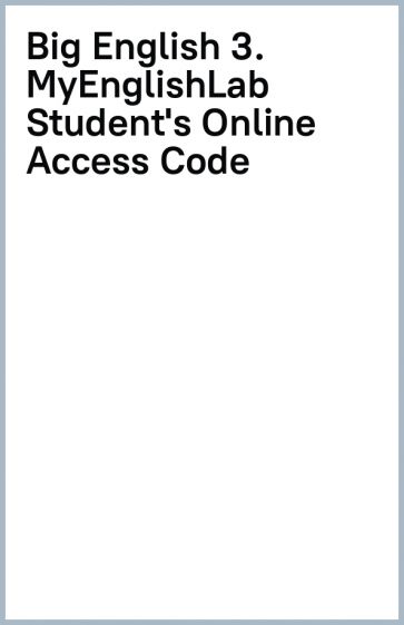 Книга: "Big English 3. MyEnglishLab Student's Online Access Code ...