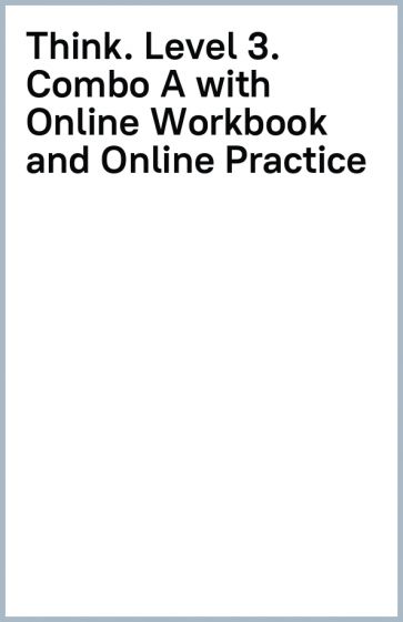 Книга: "Think. Level 3. Combo A with Online Workbook and Online ...
