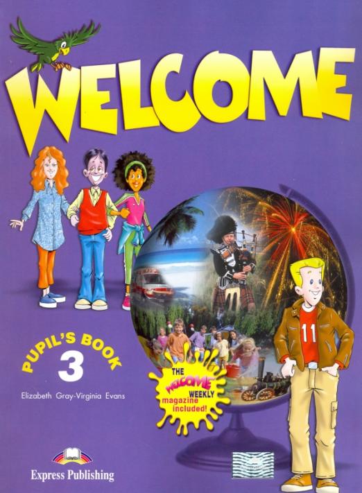 Welcome 3 Pupil's Book / Учебник Evans Virginia, Gray Elizabeth ...